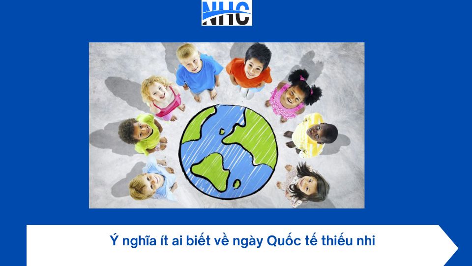 Ý nghĩa ít ai biết về ngày Quốc tế thiếu nhi